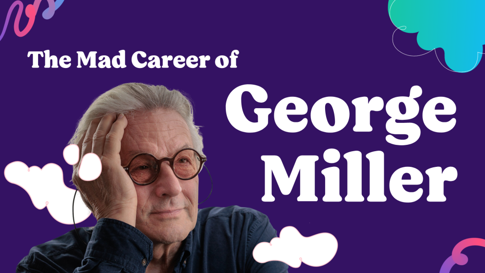 The Mad Career of George Miller - Digital Brew