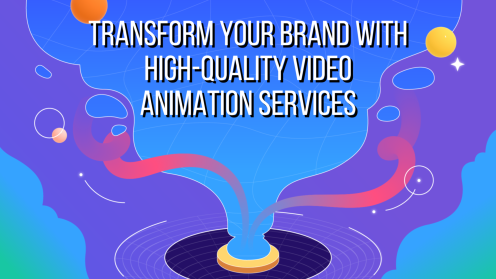 Boost Your Brand with High-Quality Video Animations"