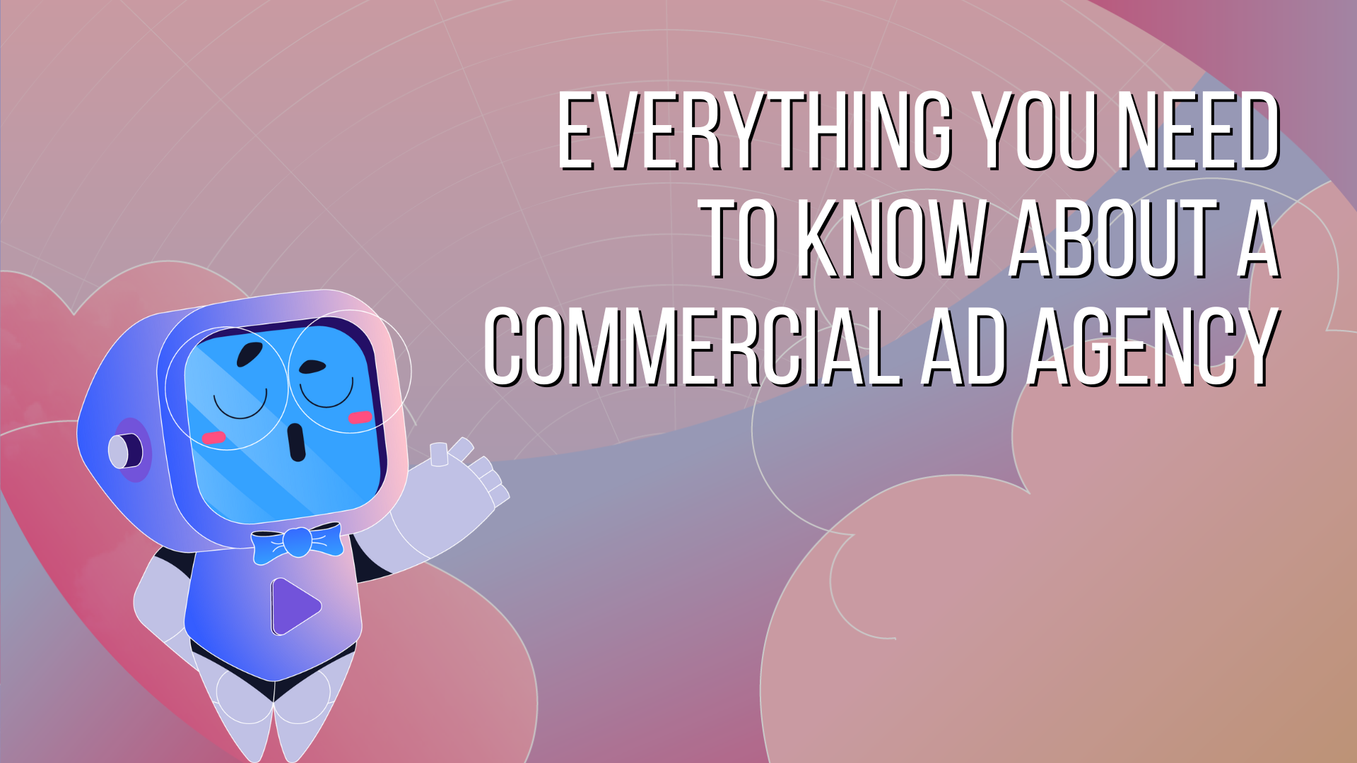 Everything You Need to Know About a Commercial Ad Agency - Digital Brew